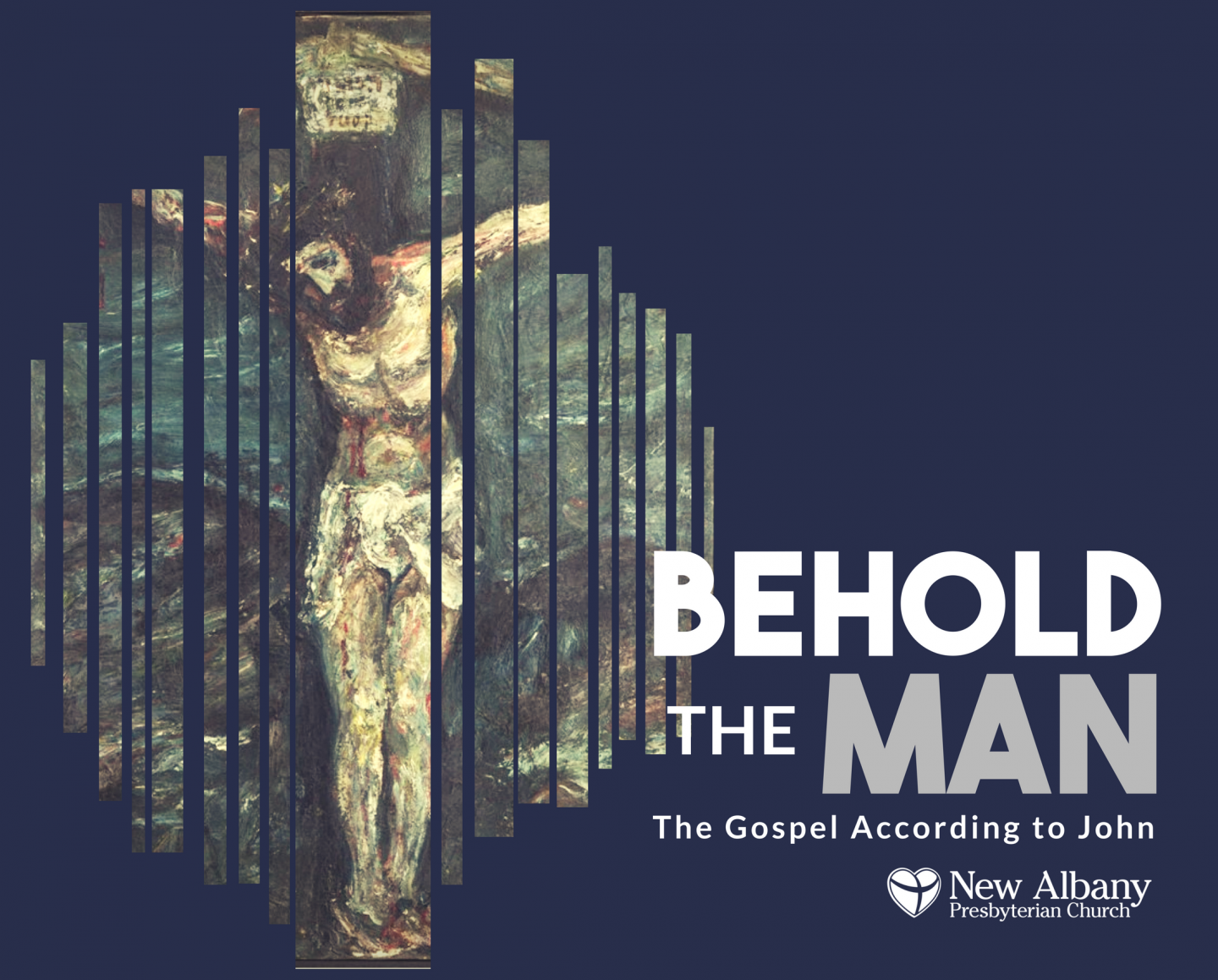 Behold The Man: Jesus, the great “I AM” - New Albany Presbyterian Church